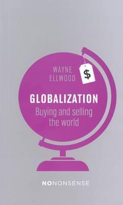 Nononsense Globalization Buying And Selling The World - George Brown ...